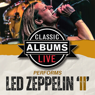 Classic Albums Live Performs: Led Zeppelin - Led Zeppelin II | Saint John - The East Coast ...